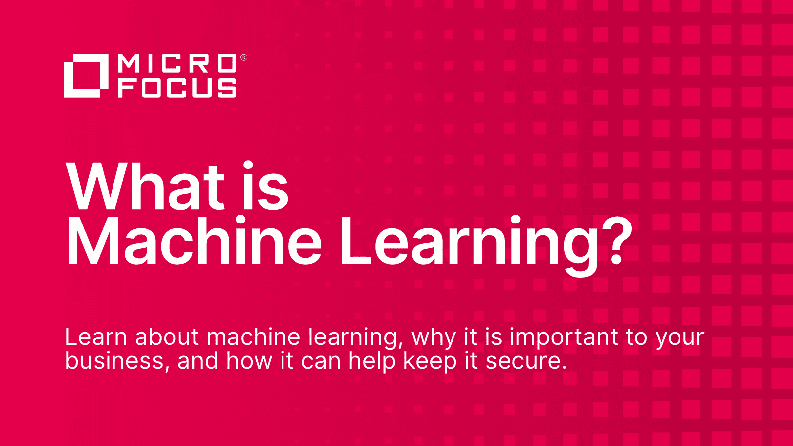 What Is Machine Learning And Why Is It Important Micro Focus