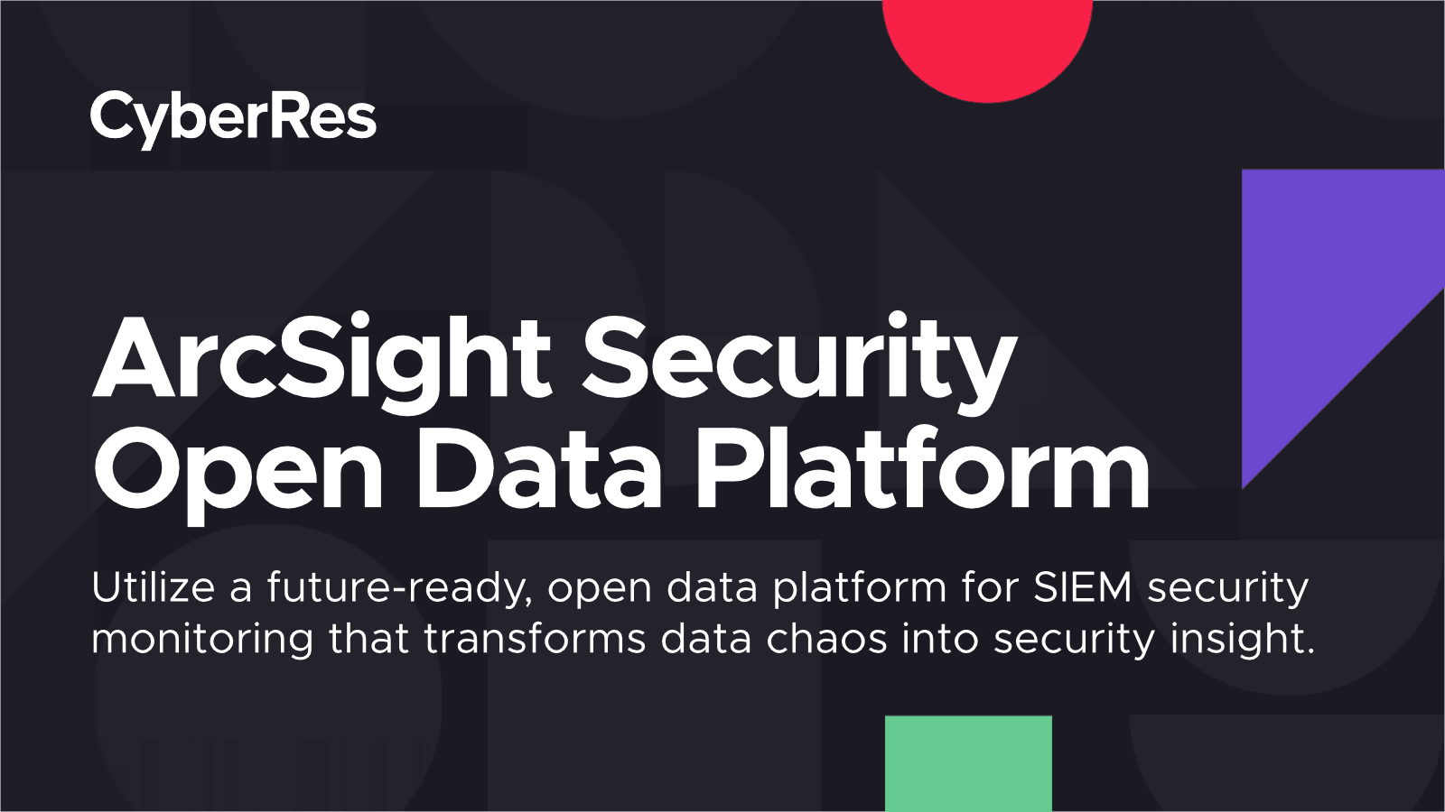 ArcSight Security Open Data Platform | CyberRes